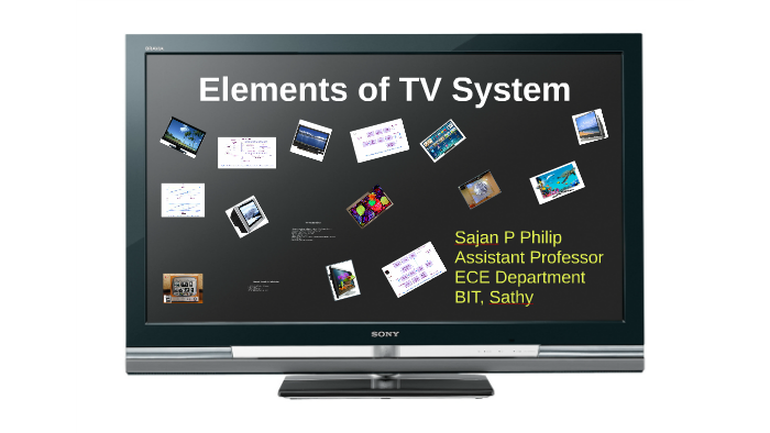 Elements of TV System by Sajan Philip on Prezi
