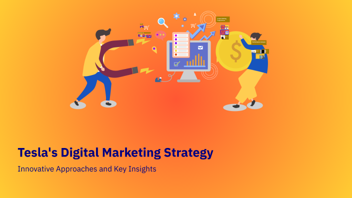 Tesla's Digital Marketing Strategy by Hemraj Koli on Prezi