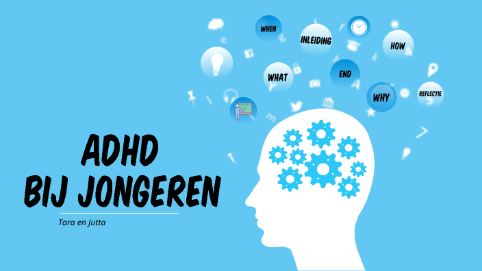 ADHD bij jongeren by Tara Brandenburg on Prezi