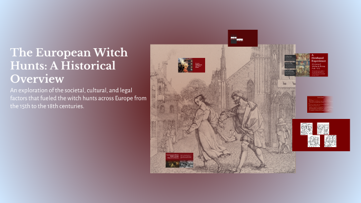 The European Witch Hunts: A Historical Overview by Batool Abdelmalak on ...