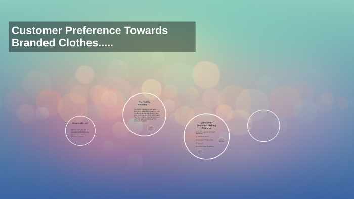 Customer Preference Towards Branded Clothes by arjun parab on Prezi