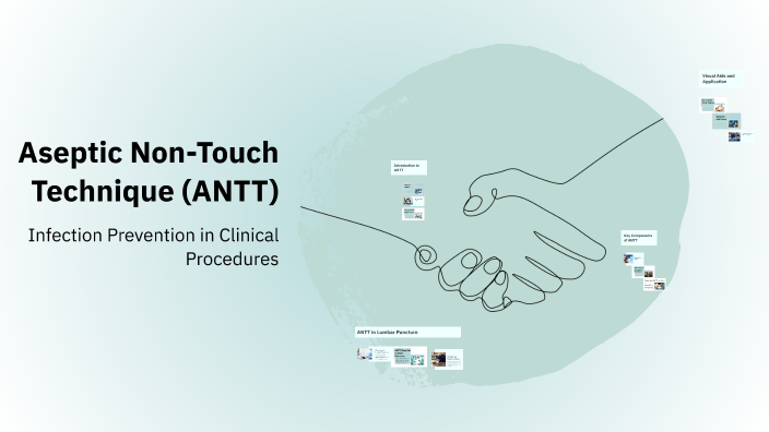Aseptic Non-Touch Technique (ANTT) by Roma Hashime on Prezi