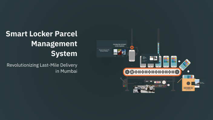Smart Locker Parcel Management System by tmw marketing on Prezi