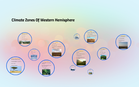 Climate Zones Of Western Hemisphere by Matthew Wyderko_ypsd on Prezi