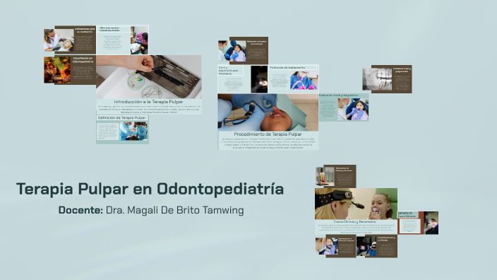 Terapia Pulpar en Odontopediatría by MAGALI DE BRITO TAMWING on Prezi