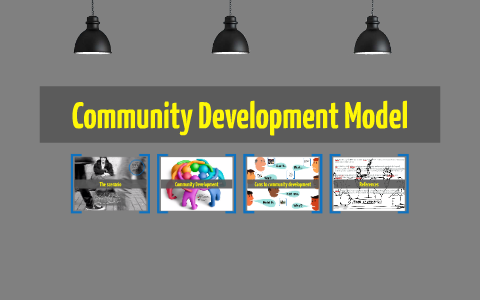 Community Development Model by Daniela Arrieta on Prezi
