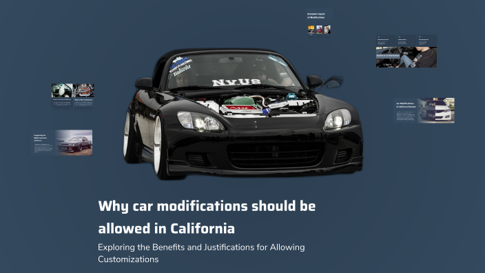 The Case for Car Modifications in California by Matthew Sanchez on Prezi