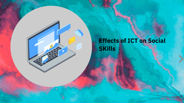 Effects of ICT on Social Skills by filomena ratu on Prezi