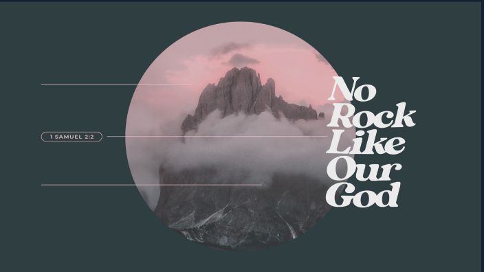 No Rock like Our God by Carla Funk on Prezi