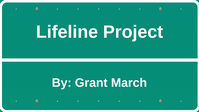 Lifeline Project by Grant March on Prezi