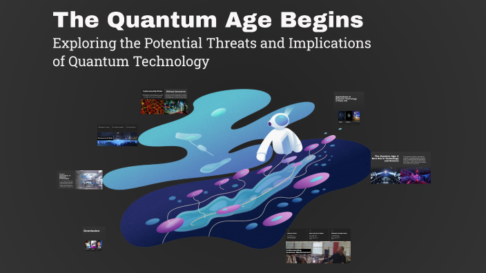 The Quantum Age Begins by Aayushi Goel on Prezi