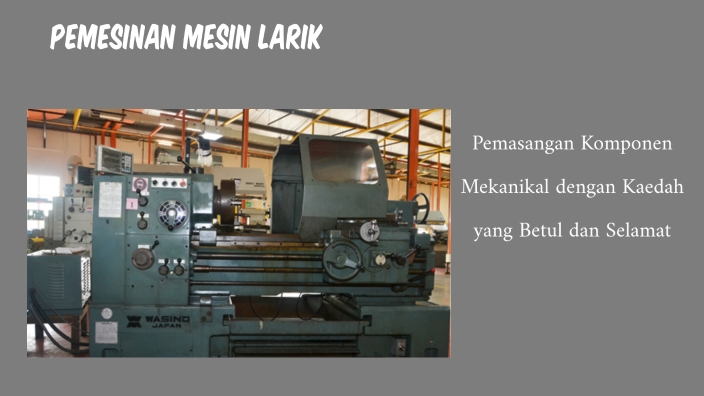 PEMESINAN MESIN CANAI by S I on Prezi