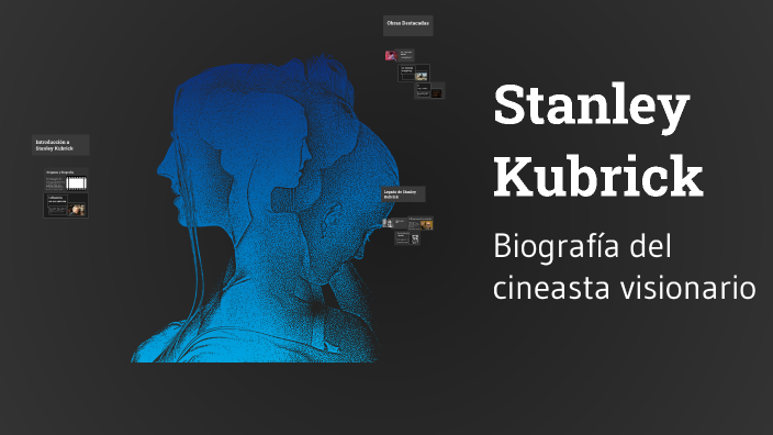 Stanley Kubrick by Mateo Faustino Perea Herrera on Prezi