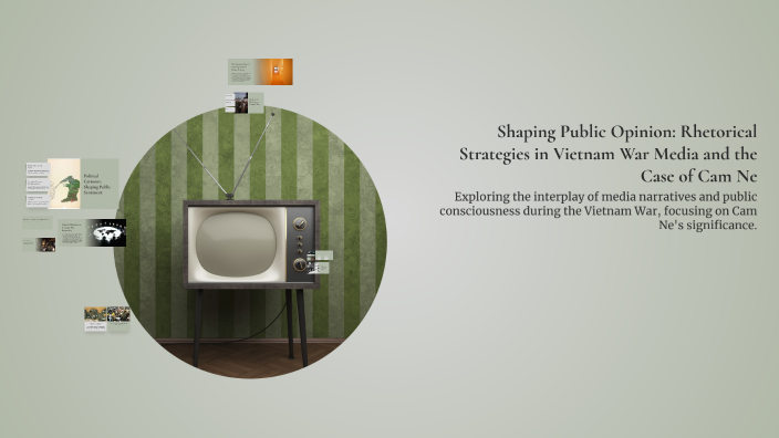 Shaping Public Opinion: Rhetorical Strategies in Vietnam War Media and ...