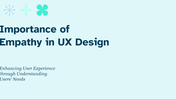 Importance of Empathy in UX Design by Adagba Samson on Prezi