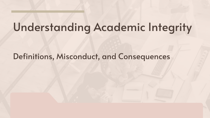 Understanding Academic Integrity by Vilmarie Torres on Prezi