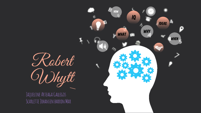 Robert Whytt by Jaqueline Arteaga on Prezi
