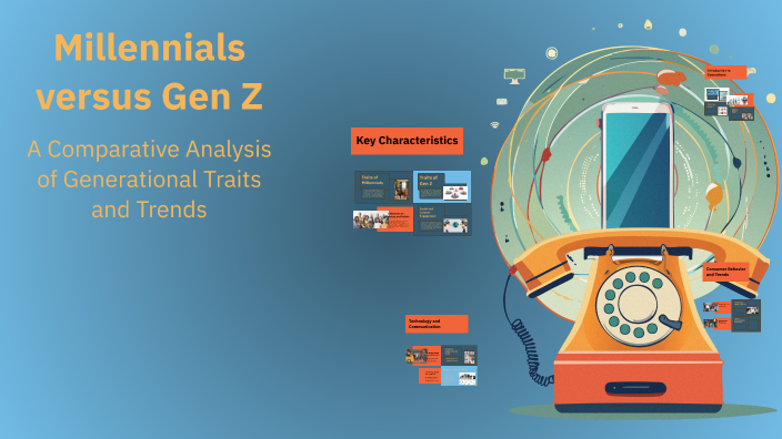 Millennials versus Gen Z by Ashwini Nair on Prezi