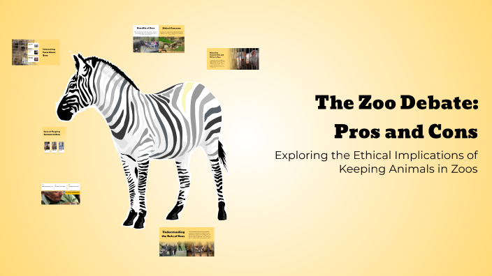 The Zoo Debate: Pros and Cons by Patryk Kozak on Prezi