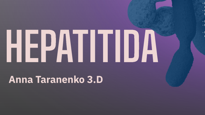 HEPATITIDA by Anna Taranenko on Prezi