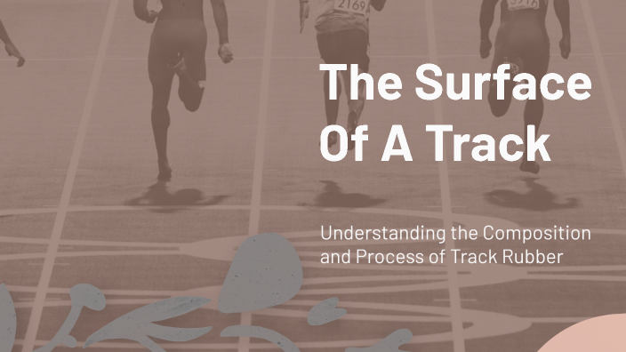 The Surface Of A Track by Roman Carney on Prezi