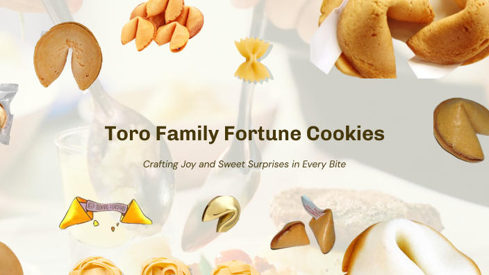 Toro Family Fortune Cookies by Rg Kheil Padayao on Prezi