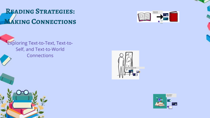 Reading Strategies: Making Connections by Katelynn Gleason on Prezi