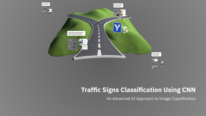 Traffic Signs Classification Using CNN by Mustafa Ayyub on Prezi