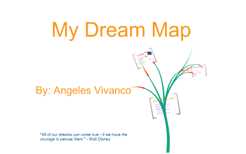 My Dream Map by Angeles Vivanco on Prezi