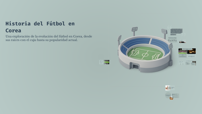 Historia del Fútbol en Corea by Ivan Mojica on Prezi