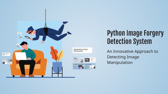 Python Image Forgery Detection System by Ayakashi on Prezi