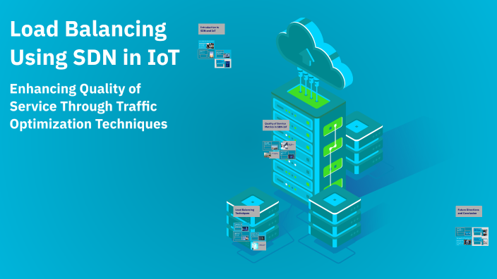 Load Balancing Using SDN in IoT by abood aziz on Prezi