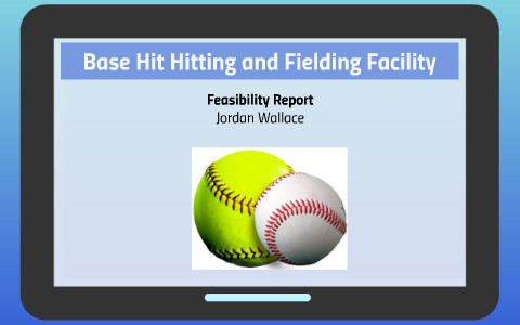 Base Hit Hitting and Fielding Facility by Jordan Wallace on Prezi