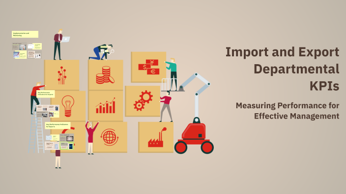 Import and Export Departmental KPIs by Dustin Pieterson on Prezi