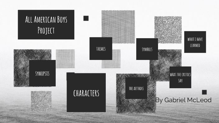 All American Boys Final Project by Gabriel McLeod on Prezi