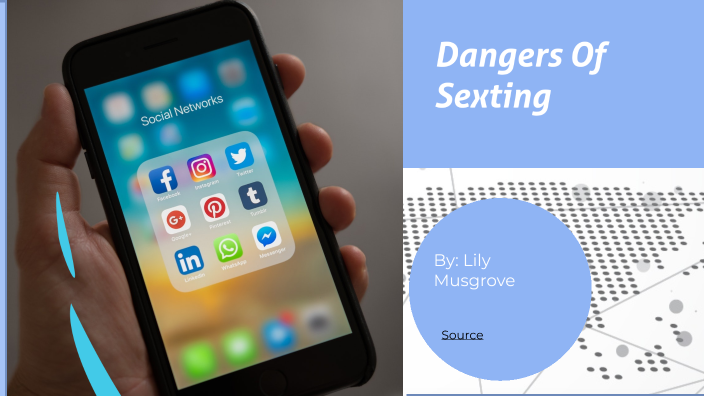 Dangers Of Sexting by Lily Musgrove on Prezi
