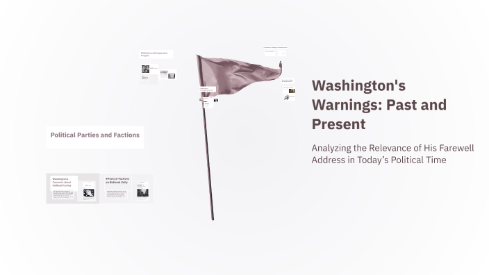 Washington's Warnings: Past and Present by Junior Gough on Prezi