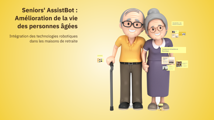 Seniors' AssistBot : Amélioration de la vie des personnes âgées by ...