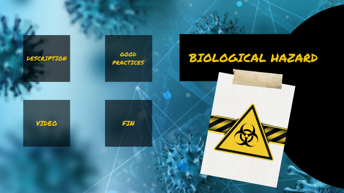 BIOLOGICAL HAZARD by nicole tejedor on Prezi