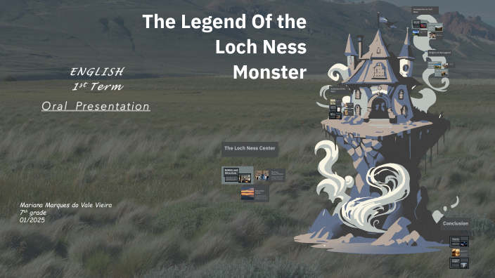 The Legend Of the Loch Ness Monster by Mariana Vale on Prezi