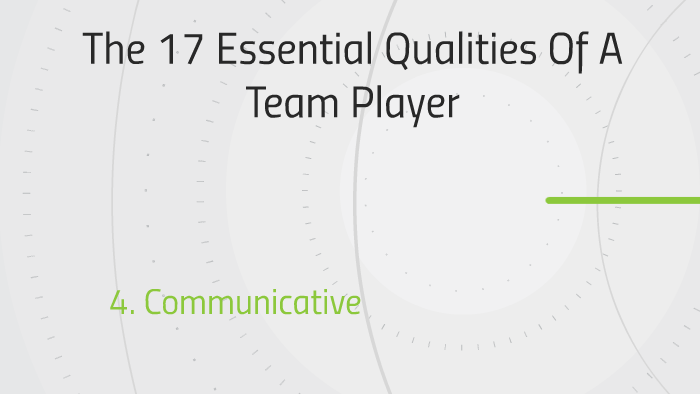 The 17 Essential Qualities Of A Team Player by Javier Weastler on Prezi