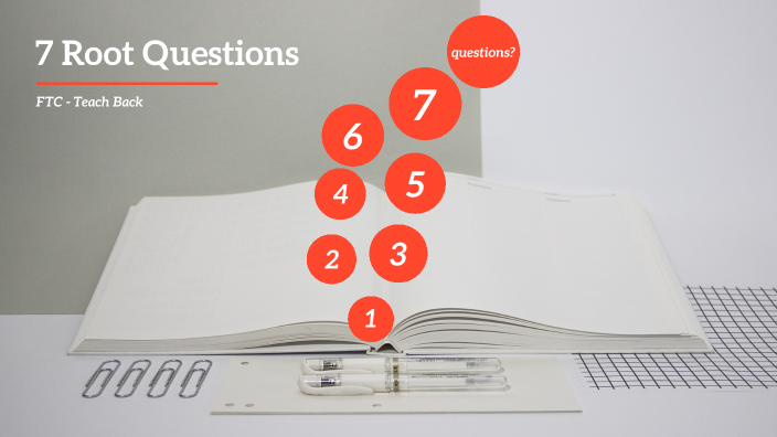 7 Root Questions by Luz Perez on Prezi