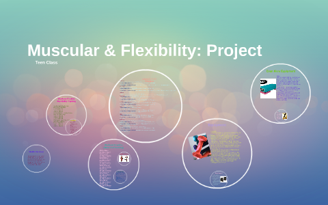 Muscular & Flexibility: Project by Savannah Laster on Prezi