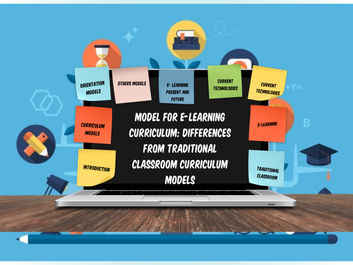 MODEL FOR E-LEARNING CURRICULUM: DIFFERENCES FROM TRADITIONAL CLASSROOM ...