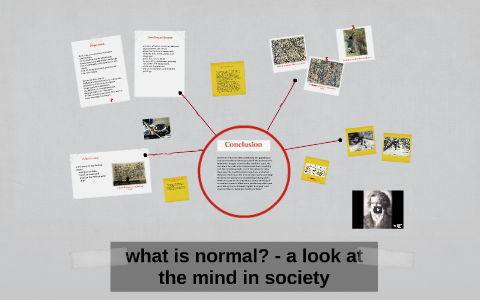 what is normal? - a look at the mind in society by C. sh. on Prezi