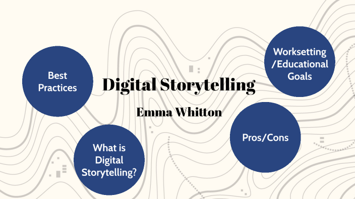 Digital Storytelling - Emma Whitton by Emma Whitton on Prezi