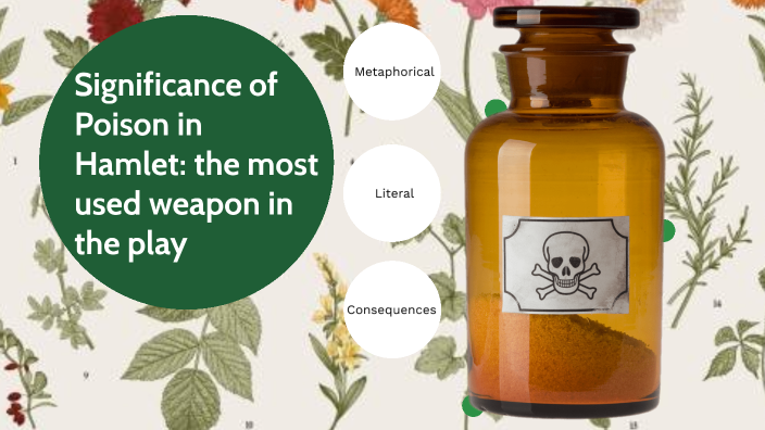 Hamlet Visual Defense - Clara S - Poison and Botany by Clara Schyf on Prezi