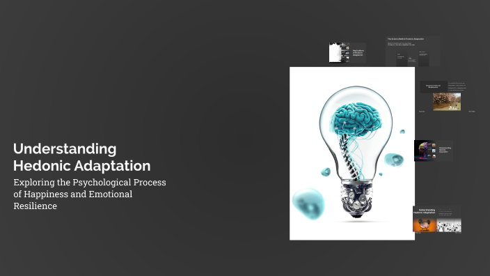 Understanding Hedonic Adaptation by carson dixon on Prezi