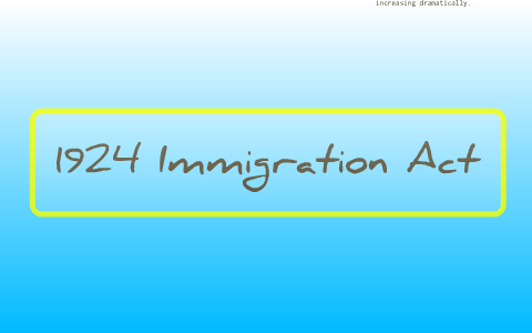 1924 Immigration Act by Chelsea Tam on Prezi