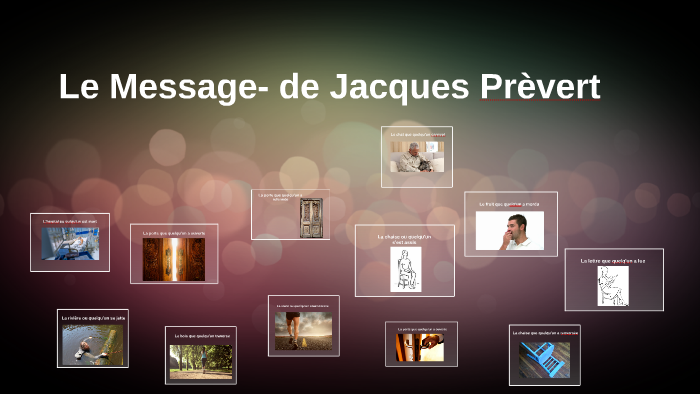 le message- de jacques prevert by anee quratulain on Prezi